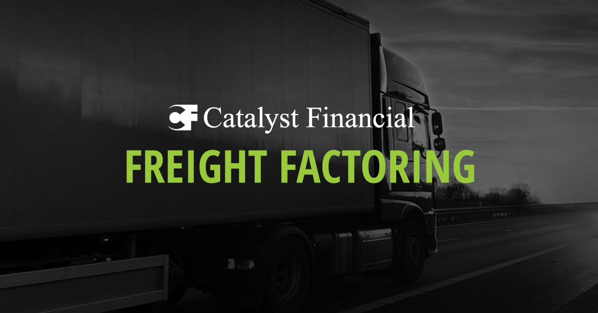 Maximize Cash Flow through Trucking Invoice Factoring with Catalyst ...